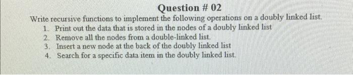 Solved Question #02 Write recursive functions to implement | Chegg.com