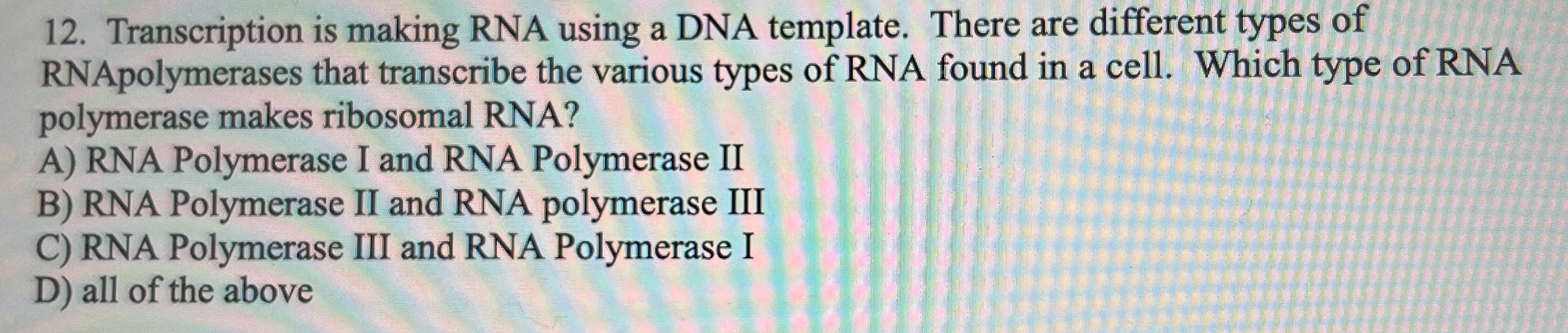 Solved Transcription is making RNA using a DNA template. | Chegg.com