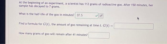 Solved At the beginning of an experiment, a scientist has | Chegg.com