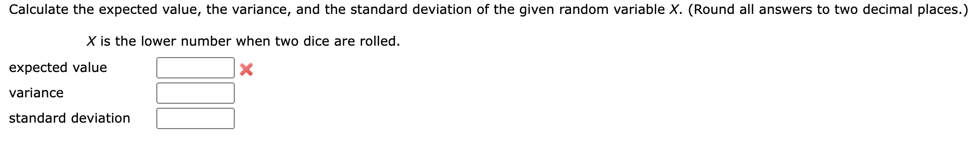 Solved Calculate The Expected Value The Variance And The