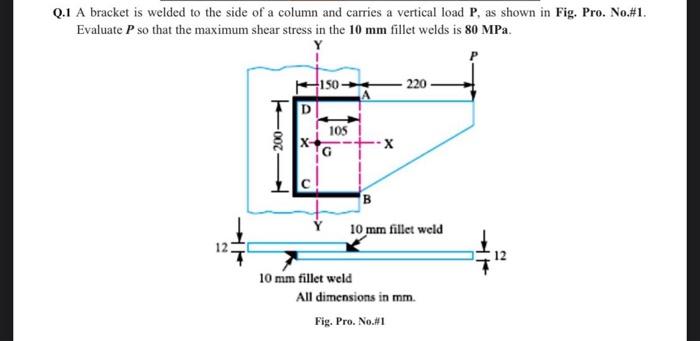 Solved Q.1 A bracket is welded to the side of a column and | Chegg.com
