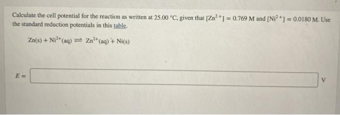 Solved Calculate the cell potential for the reaction as | Chegg.com