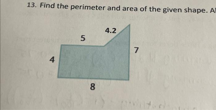 Solved Find the AREA and PERIMETER of the given shape. All | Chegg.com