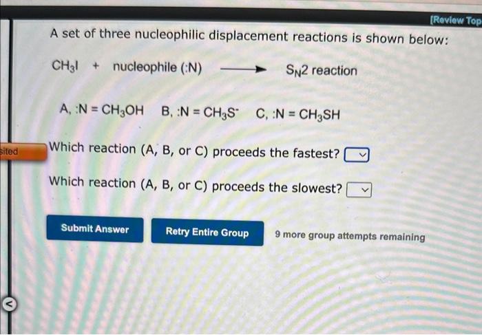 Solved A set of three nucleophilic displacement reactions is | Chegg.com