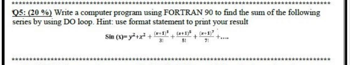 Solved Q5 20 Write A Computer Program Using Fortran 90