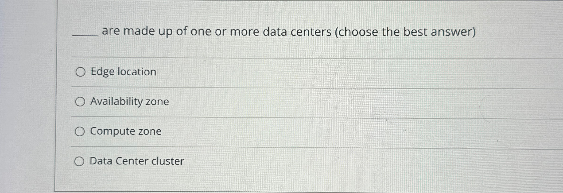 Solved are made up of one or more data centers (choose the | Chegg.com