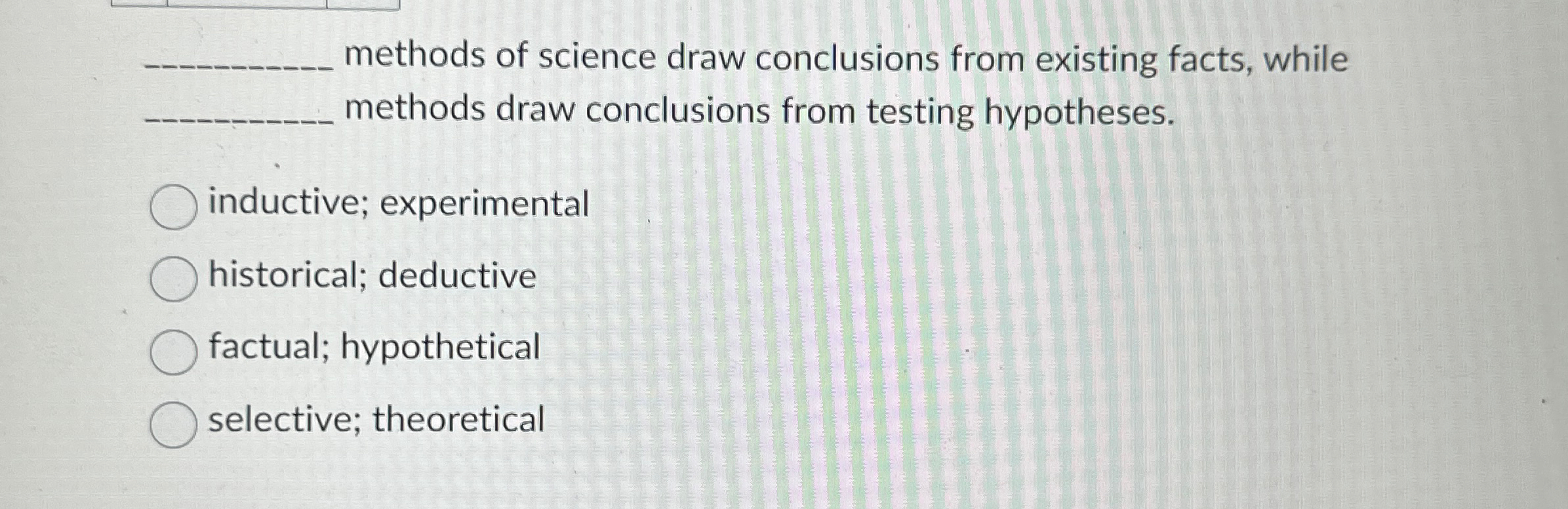 Solved ﻿methods of science draw conclusions from existing | Chegg.com
