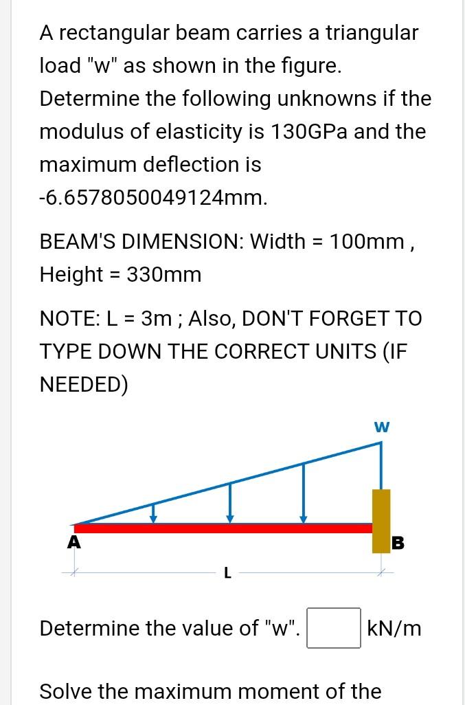 Solved A rectangular beam carries a triangular load "w" as | Chegg.com