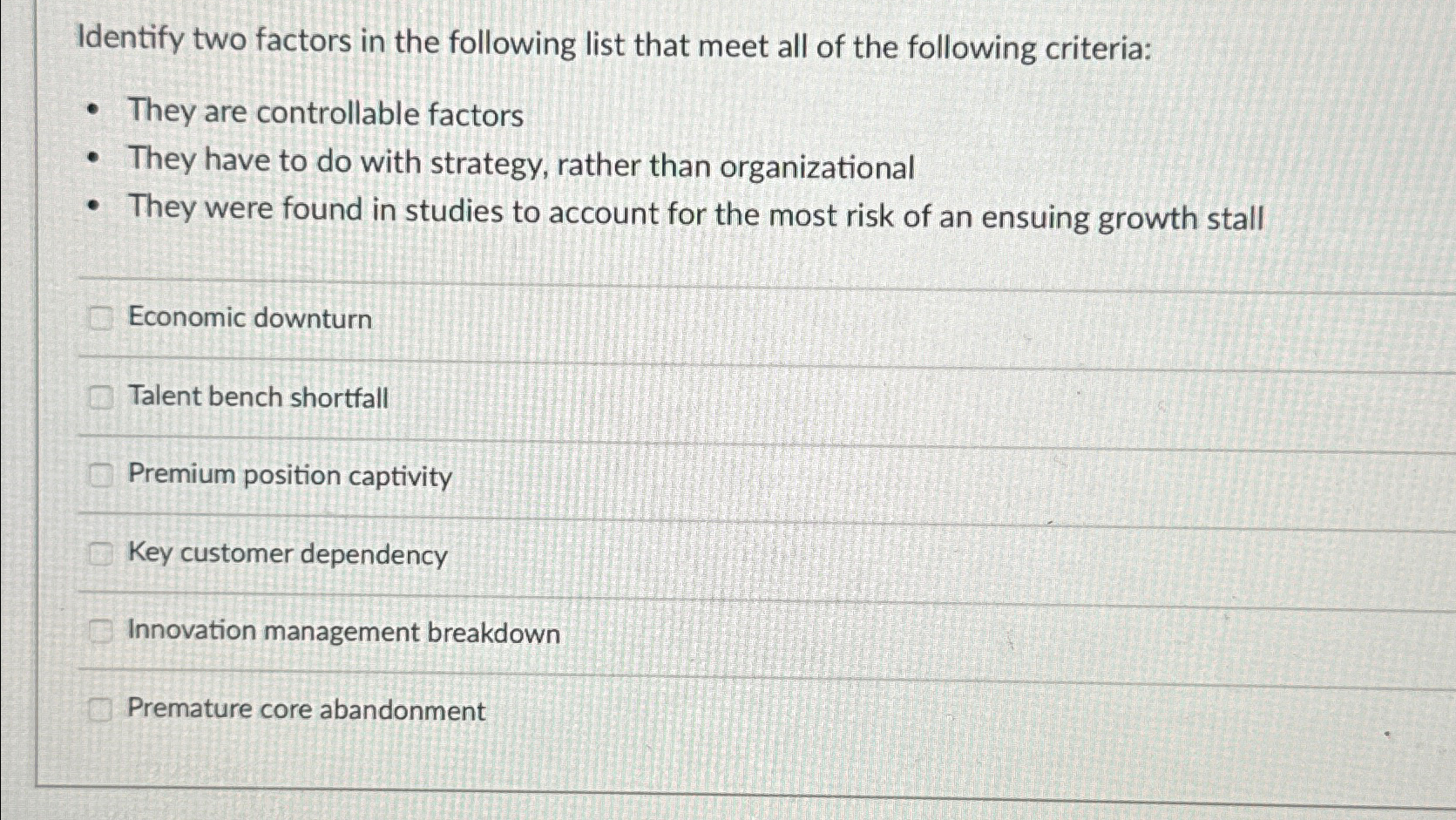 Solved Identify two factors in the following list that meet | Chegg.com