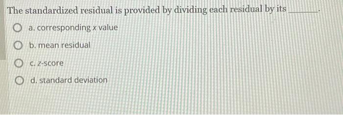Solved The standardized residual is provided by dividing | Chegg.com