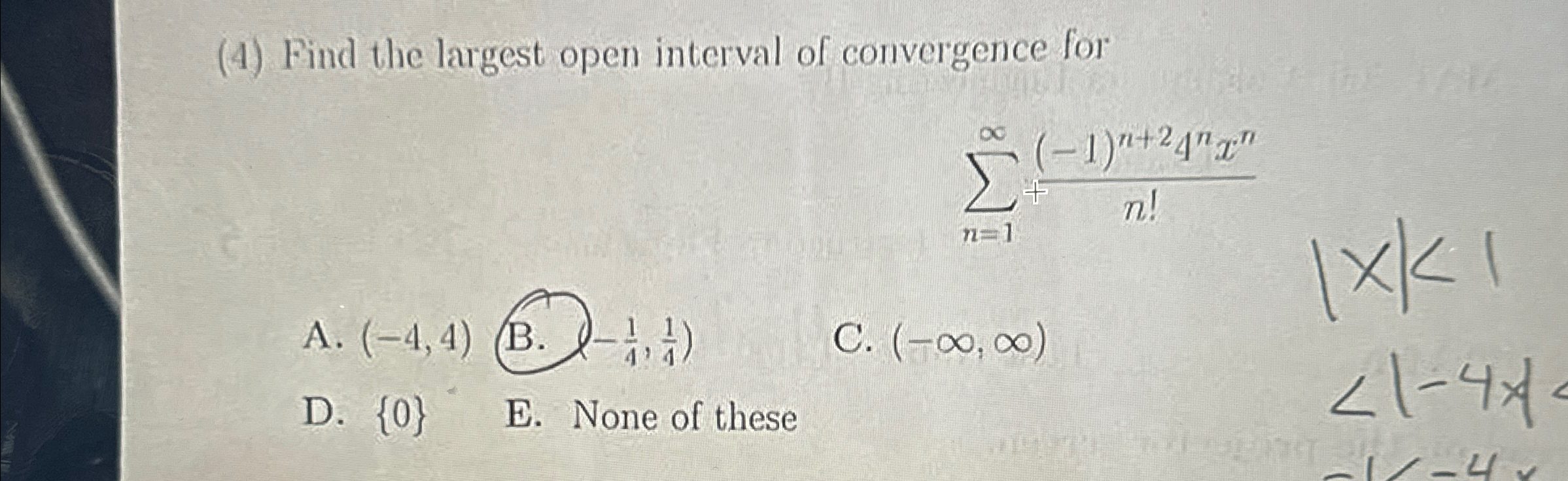 Solved (4) ﻿Find the largest open interval of convergence | Chegg.com