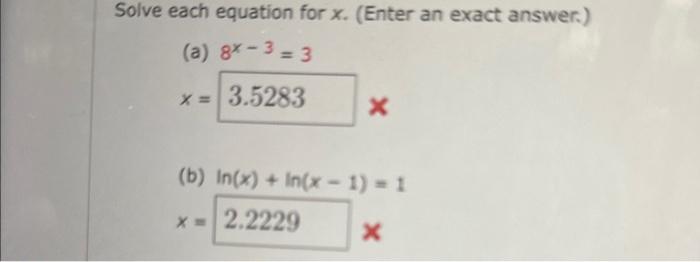 Solved Solve each equation for x. (Enter an exact answer.) | Chegg.com