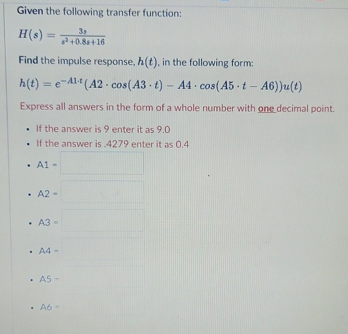 Solved Given the following transfer function: | Chegg.com