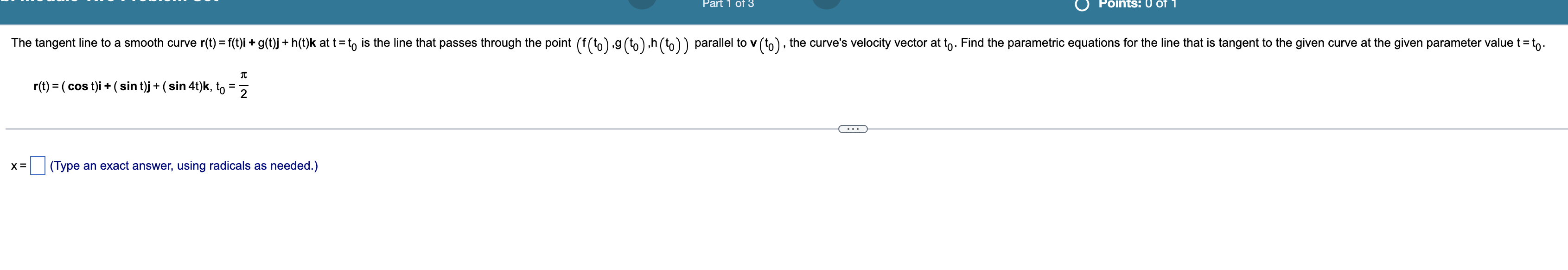 Solved r(t)=(cost)i+(sint)j+(sin4t)k,t0=π2x= (Type an | Chegg.com