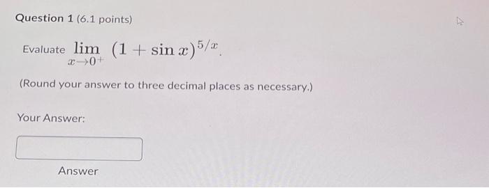 Solved Question 1 (6.1 points) Evaluate \\( \\lim _{x | Chegg.com