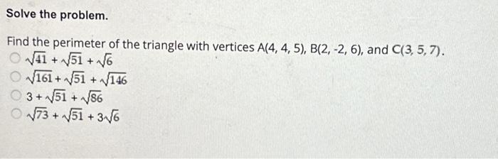 Solved Solve the problem. Find the perimeter of the triangle | Chegg.com