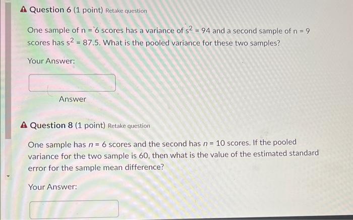 Solved One sample of n=6 scores has a variance of s2=94 and | Chegg.com