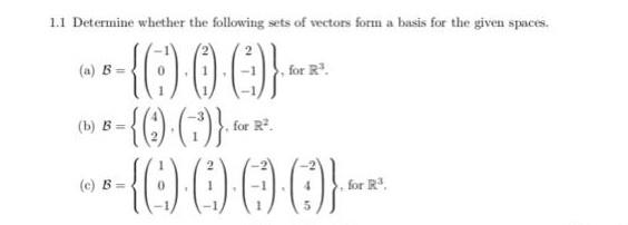 Solved Determine whether the following sets of vectors form | Chegg.com