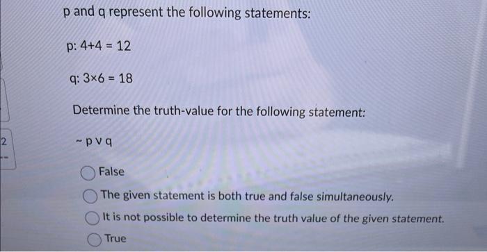 Solved p and q represent the following statements: p:4+4=12 | Chegg.com