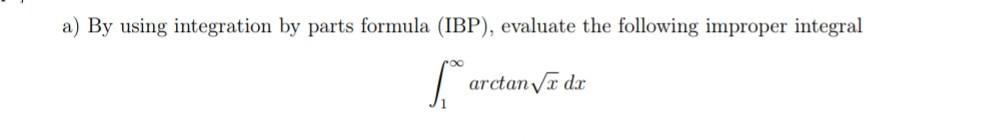 Solved a) By using integration by parts formula (IBP), | Chegg.com