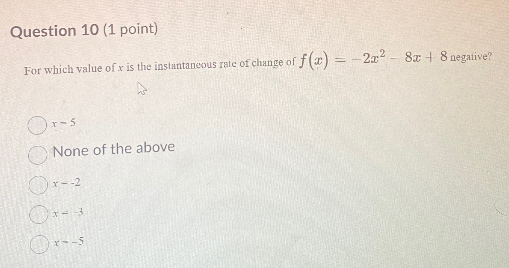 Solved Question 10 (1 ﻿point)For which value of x ﻿is the | Chegg.com