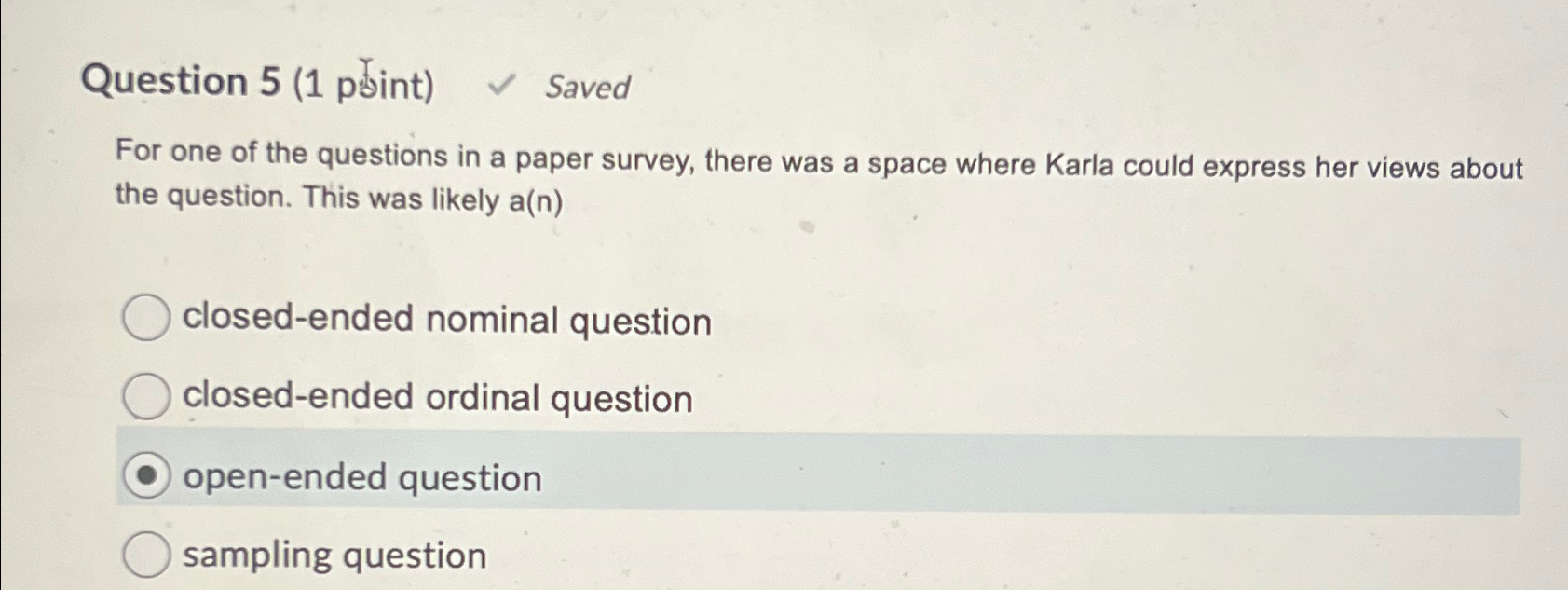 Solved Question 5 (1 ﻿psint) ﻿SavedFor one of the questions | Chegg.com