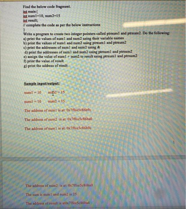 Solved Find the below code fragment. int main{ int num1-10, | Chegg.com