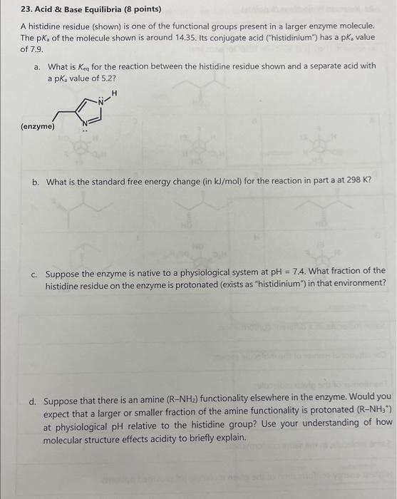 Solved 23. Acid 8 Base Equilibria ( 8 points) A histidine | Chegg.com