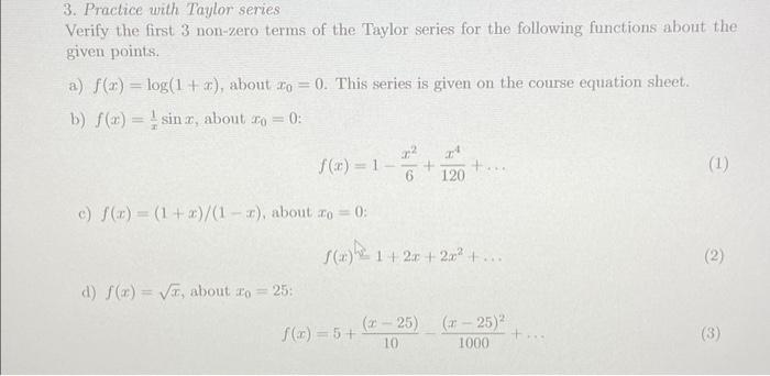 Solved 3. Practice with Taylor series Verify the first 3 | Chegg.com
