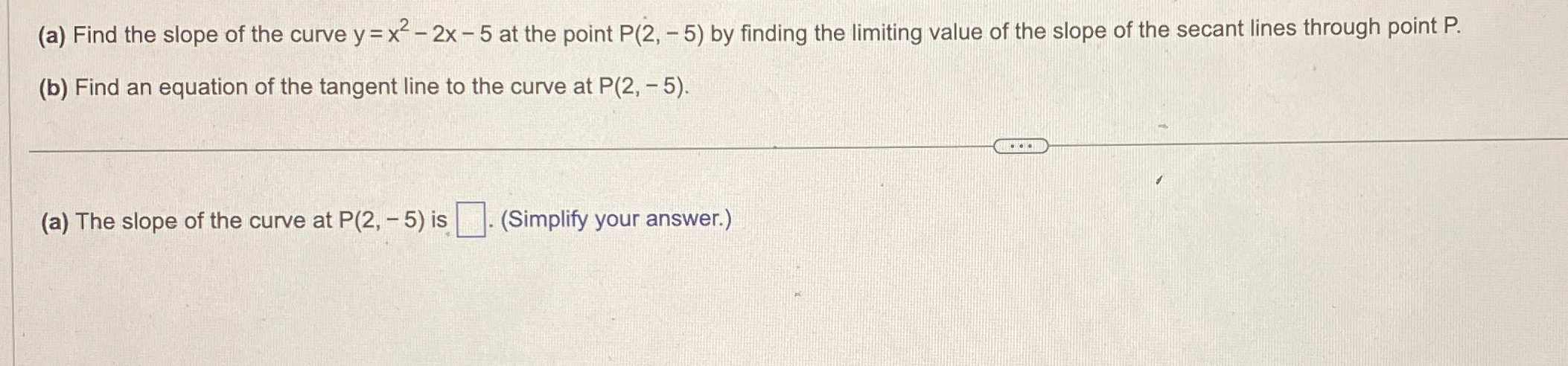 Solved (a) ﻿Find the slope of the curve y=x2-2x-5 ﻿at the | Chegg.com