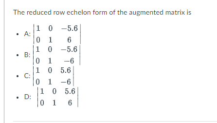 The reduced row echelon form of the augmented matrix | Chegg.com