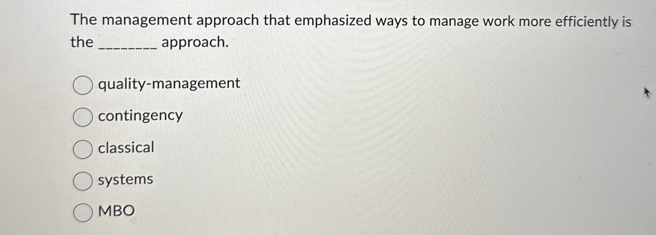 Solved The management approach that emphasized ways to | Chegg.com