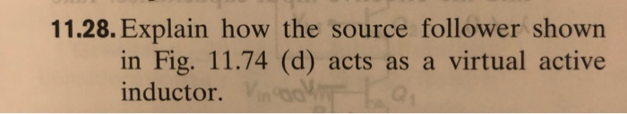 Solved 11.28. Explain how the source follower shown in Fig. | Chegg.com
