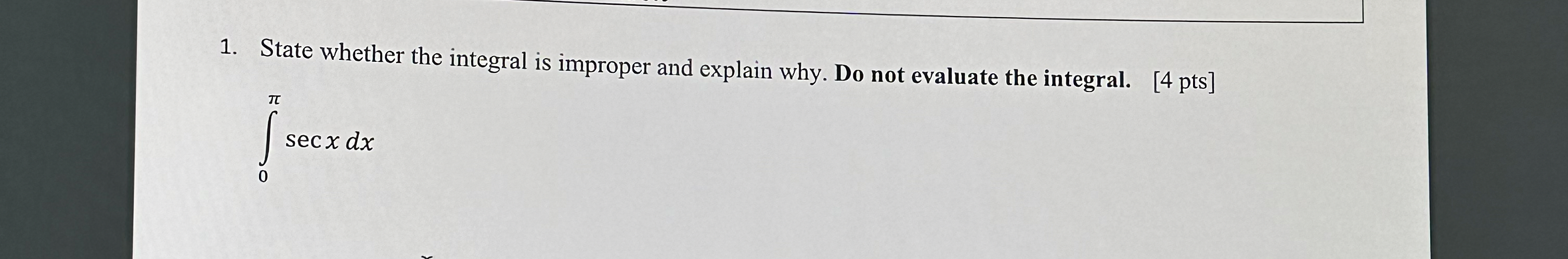 Solved State Whether The Integral Is Improper And Explain Chegg