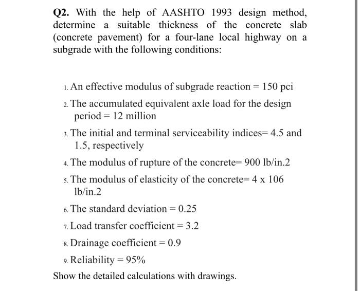 [Solved]: Q2. With the help of AASHTO 1993 design method, de