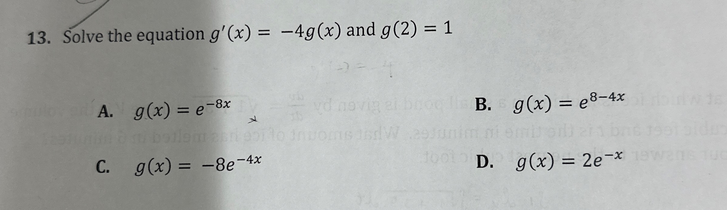 Solved Solve the equation g'(x)=-4g(x) ﻿and | Chegg.com