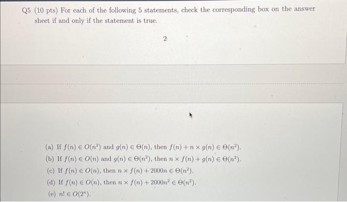 Solved Q5 (10 pts) For each of the following 5 statements, | Chegg.com