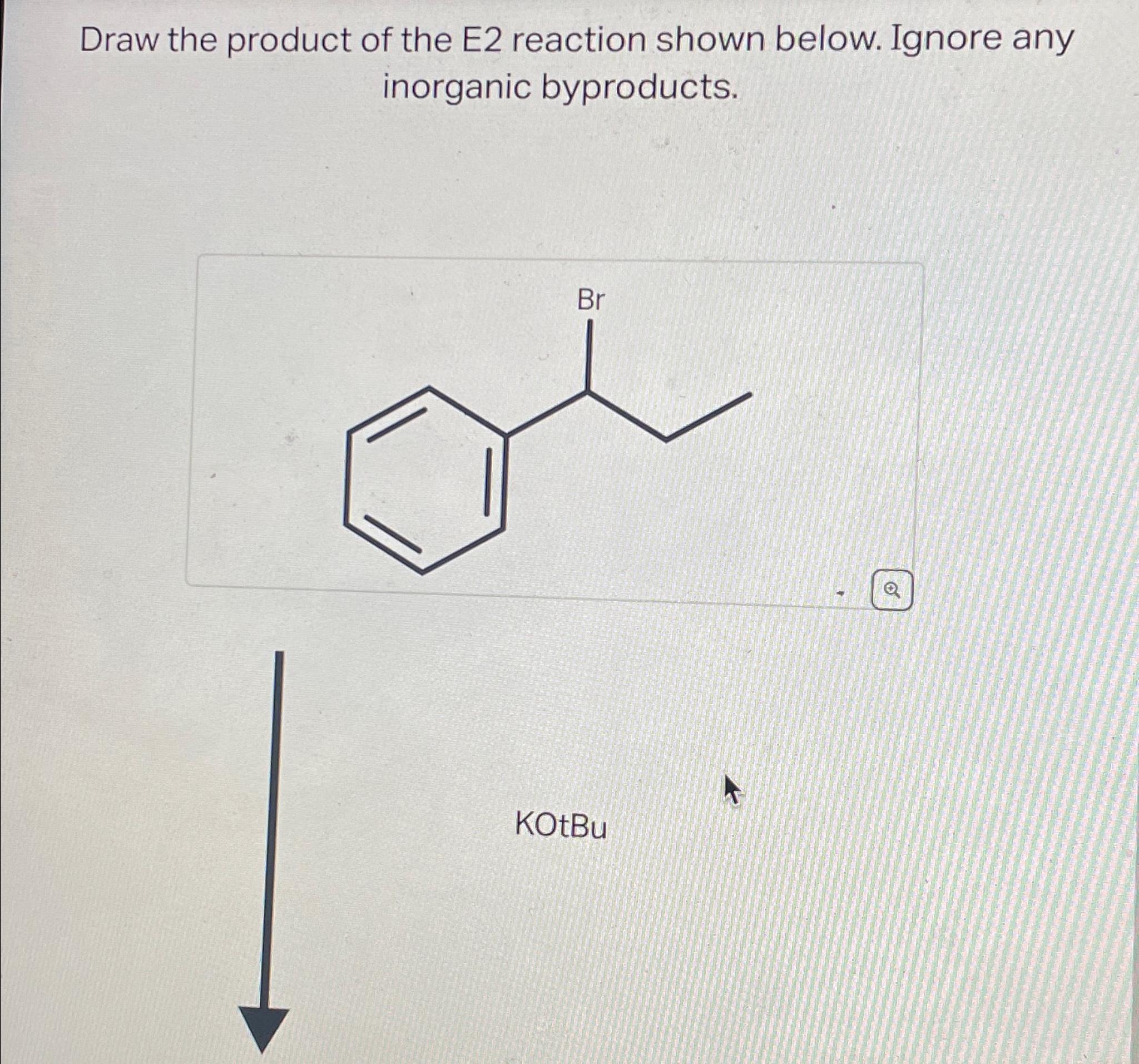 Solved Draw the product of the E2 ﻿reaction shown below. | Chegg.com