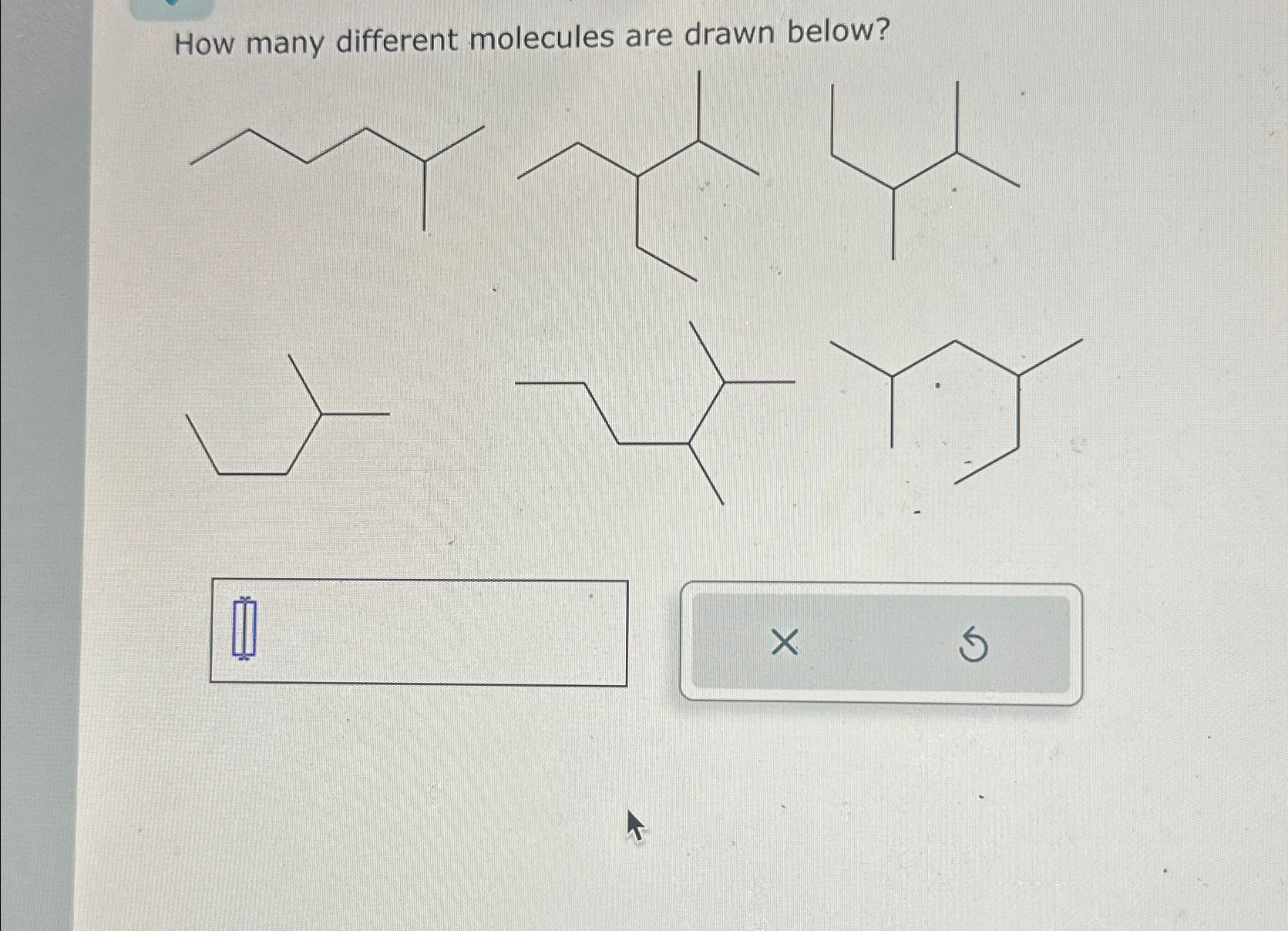 Solved How many different molecules are drawn below? | Chegg.com