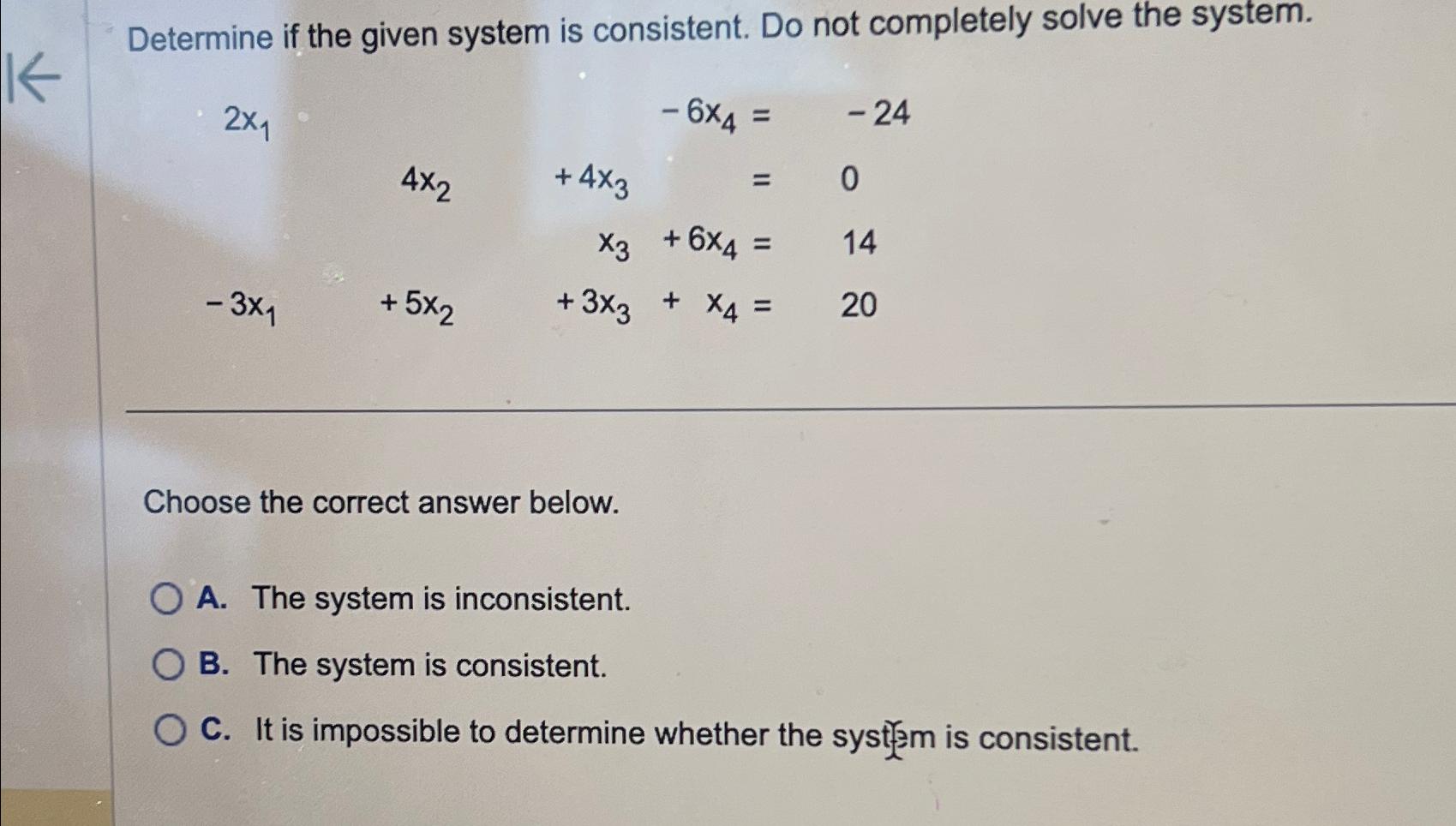 Solved Determine if the given system is consistent. Do not | Chegg.com