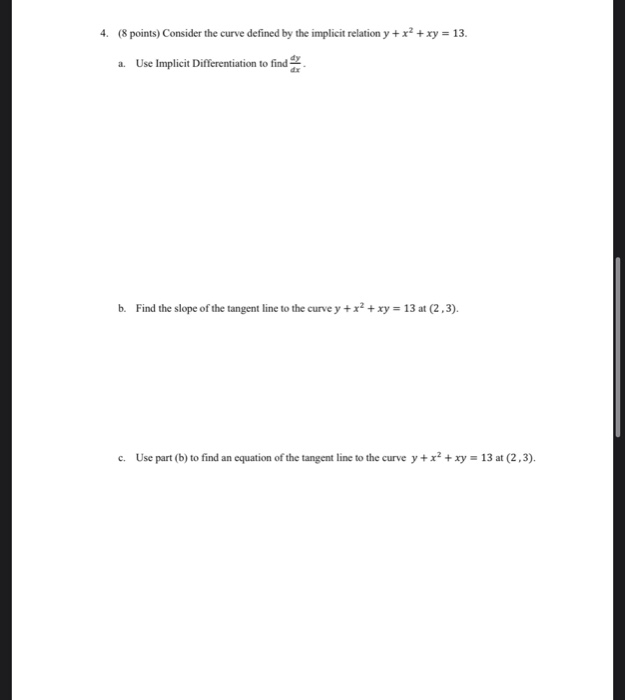 Solved 4. (8 points) Consider the curve defined by the | Chegg.com Solved 4. (8 points) Consider the curve defined by the | Chegg.com