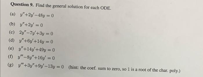 Solved Question 9. Find the general solution for each ODE. | Chegg.com