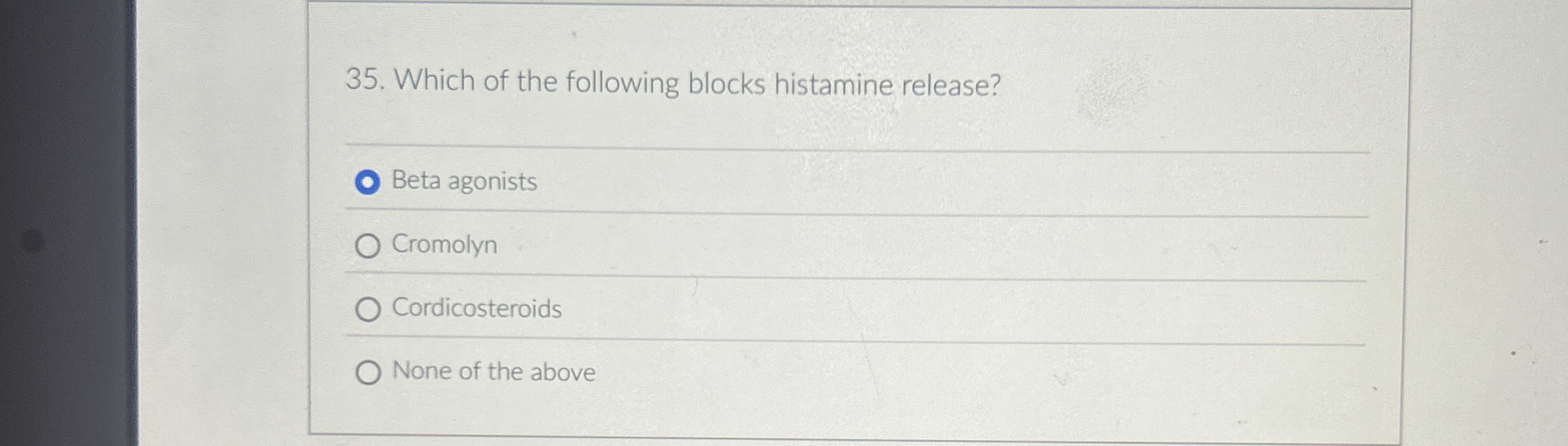 Solved Which of the following blocks histamine release?Beta | Chegg.com