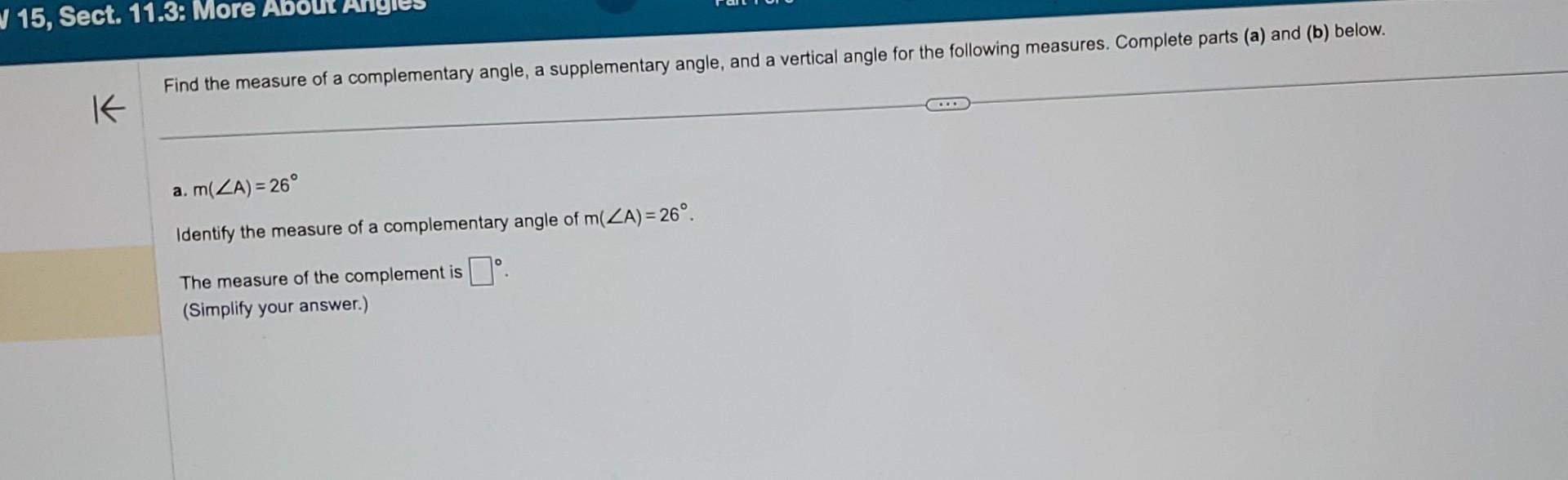 Solved Find the measure of a complementary angle, a | Chegg.com