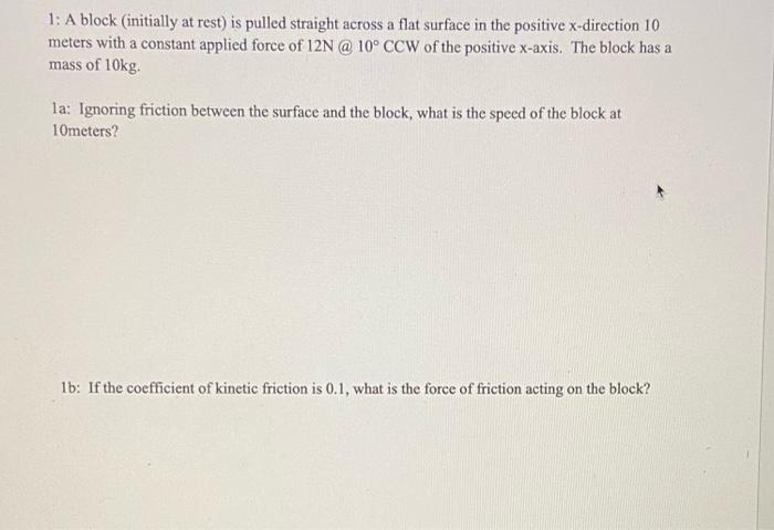 Solved 1: A block (initially at rest) is pulled straight | Chegg.com