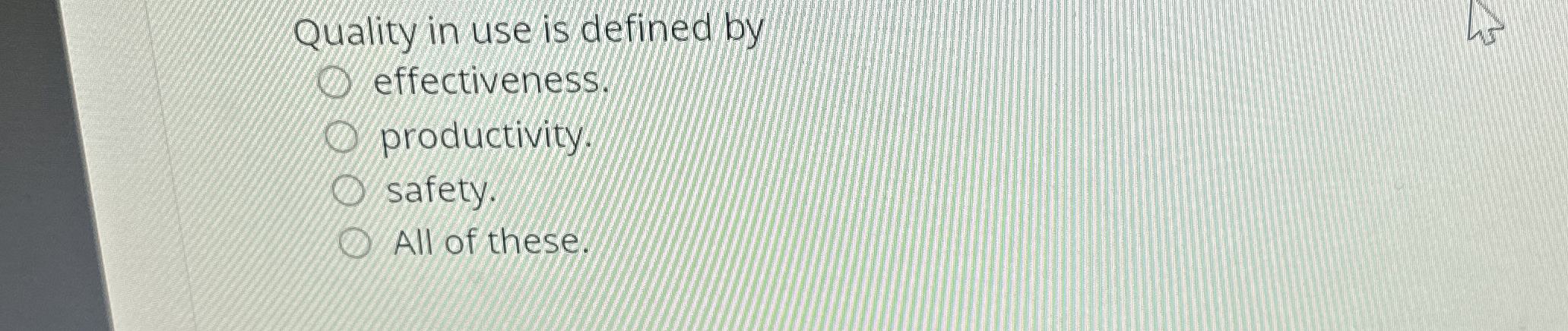 Solved Quality in use is defined | Chegg.com