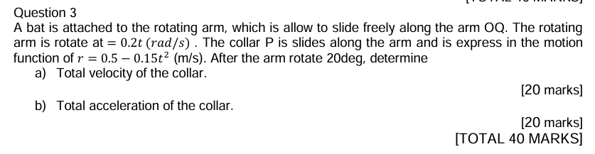 Solved Question 3A bat is attached to the rotating arm, | Chegg.com