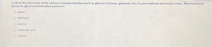 Solved Look at the structures of the various monosaccharides | Chegg.com