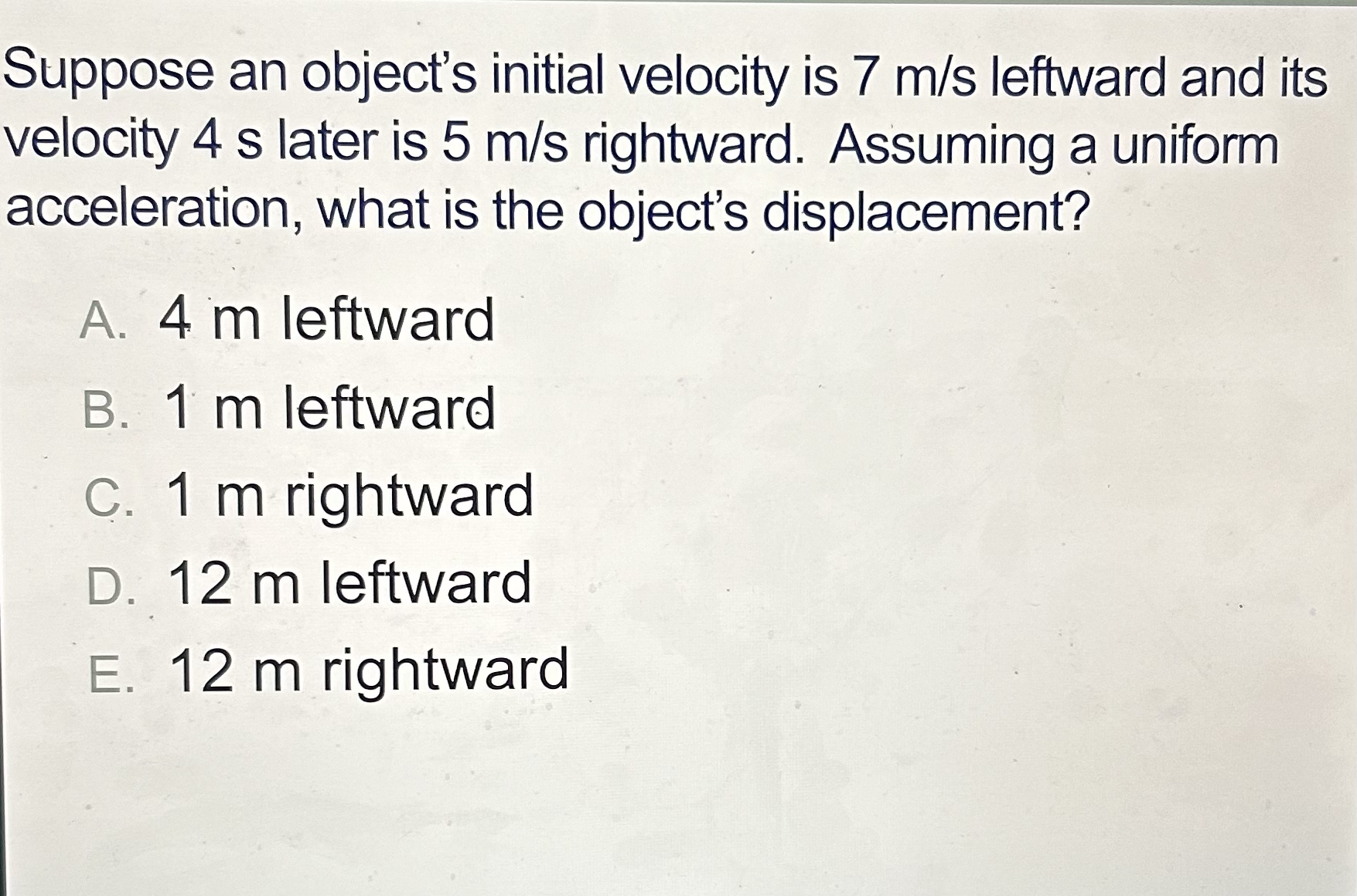 Solved Suppose An Object S Initial Velocity Is 7ms ﻿leftward