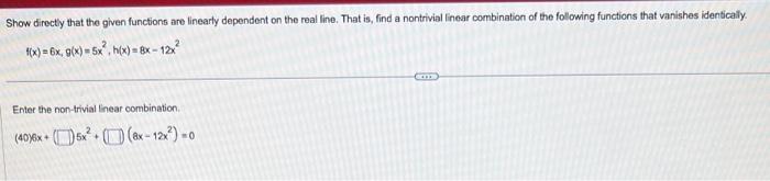 Solved Show directly that the given functions are linearly | Chegg.com
